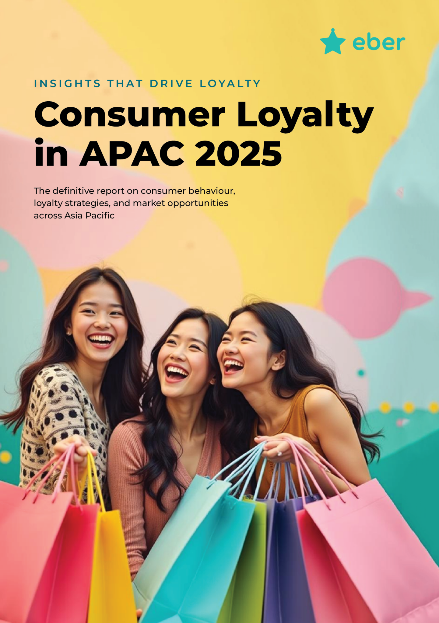 Consumer Loyalty in APAC 2025 - Eber